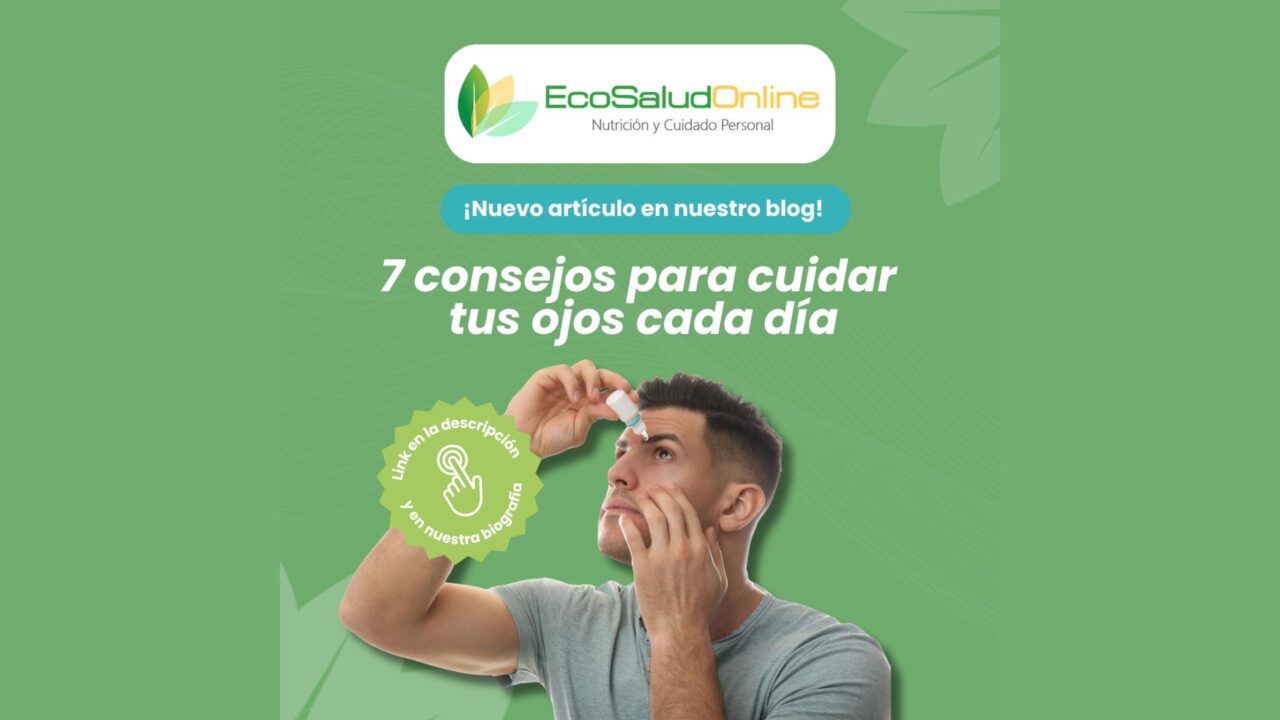 Salud ocular: 7 consejos para cuidar tus ojos cada día